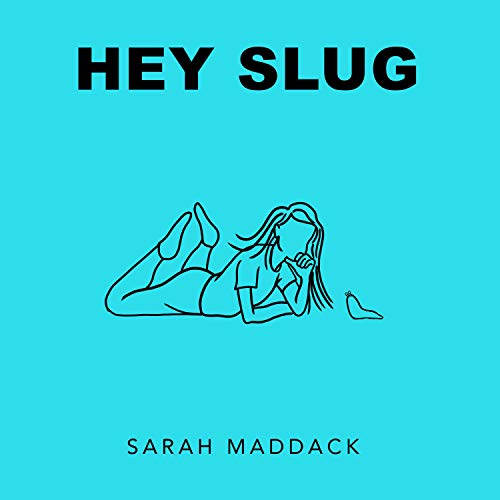 Hey Slug by Sarah Maddack on Amazon Music - Amazon.com
