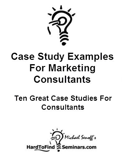 Case Study Examples For Marketing Consultants: Ten Great Marketing Case ...