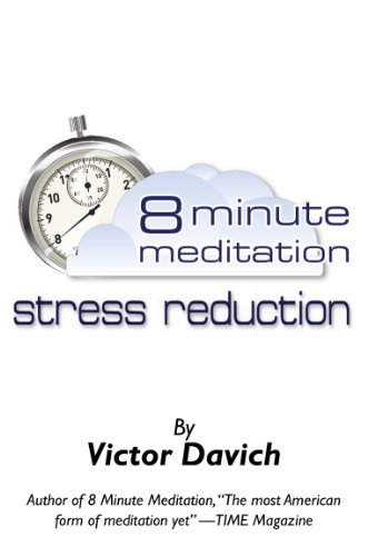 8 Minute Meditation Stress Reduction - Kindle edition by Davich, Victor ...