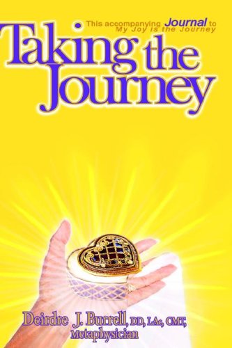 Taking the Journey: Burrell, Deirdre J.: 9780977873463: Amazon.com: Books