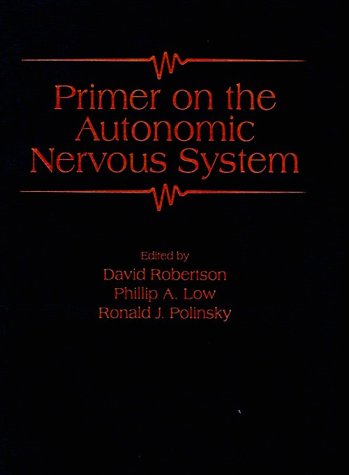 Primer on the Autonomic Nervous System: 9780125897600: Medicine ...