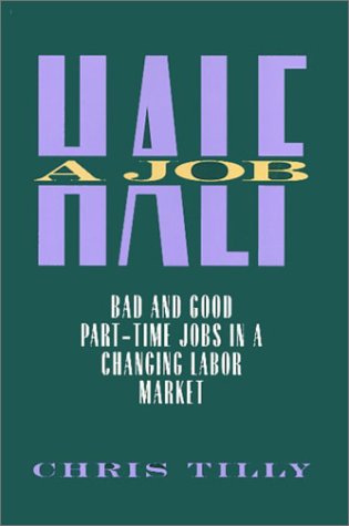 Half a Job: Bad and Good Part-Time Jobs in a Changing Labor Market ...