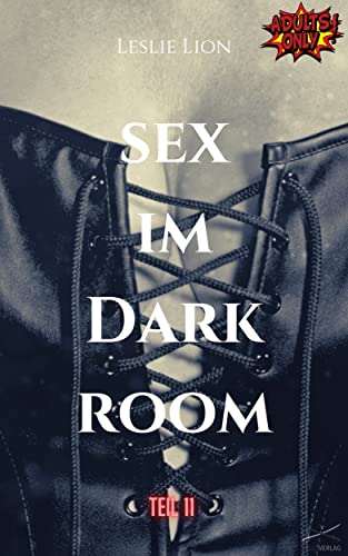 Amazon.co.jp: Sex im Darkroom - Teil 11 von Leslie Lion: erotische Geschichte ab 18 #unzensiert ...