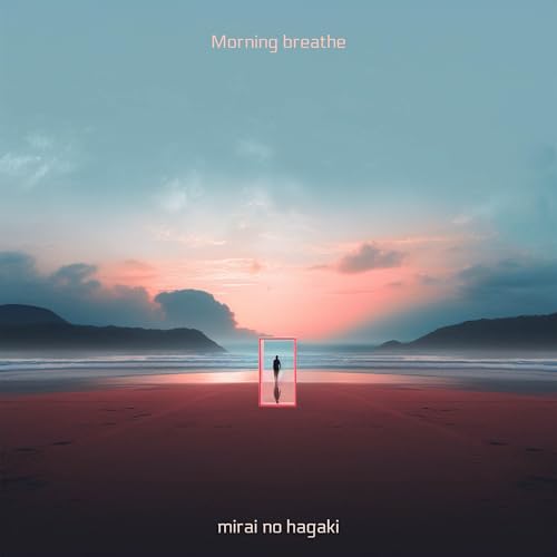 Amazon.co.jp: Morning Breathe : Mirai No Hagaki: デジタルミュージック