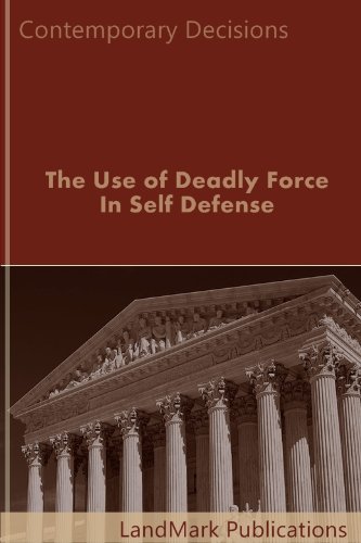 Amazon.com: The Use of Deadly Force In Self Defense (Criminal Law ...