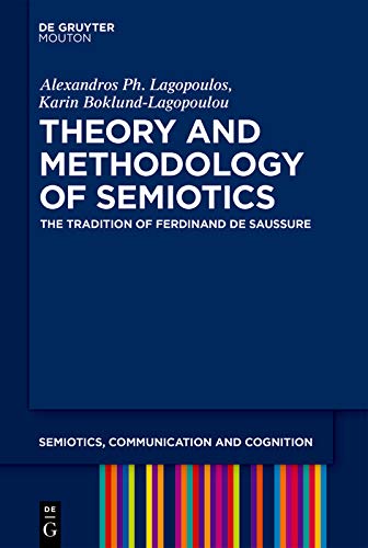 Theory and Methodology of Semiotics: The Tradition of Ferdinand de ...