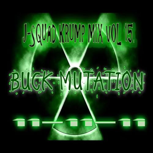 Amazon.co.jp: J-Squad Krump MIX Vol 15. "Buck Mutation". : Tha J-Squad ...