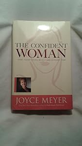 9780446531986: The Confident Woman: Start Today Living Boldly and ...