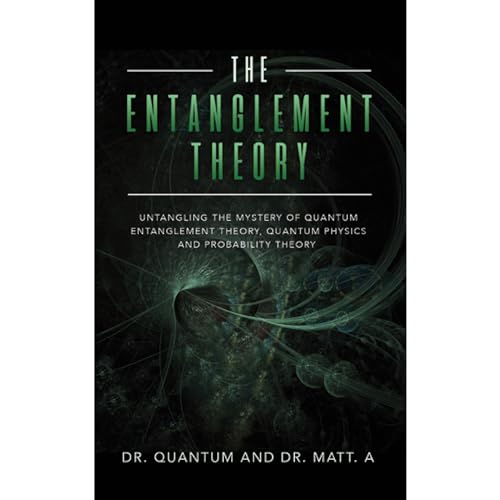 Amazon.com: The Entanglement Theory: Untangling the Mystery of Quantum Entanglement Theory ...