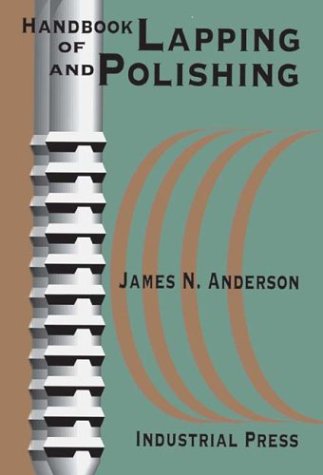 Amazon | Handbook of Lapping and Polishing | Anderson, James Norman ...