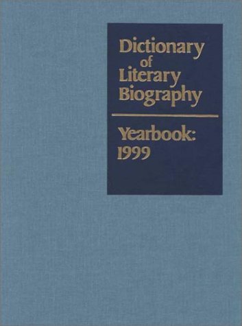 Dictionary of Literary Biography Yearbook: 1999: Bruccoli, Matthew ...