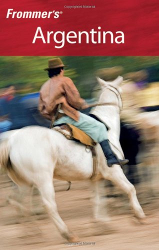 Frommer's Argentina (Frommer's Complete Guides): Luongo, Michael, O ...