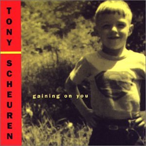 Scheuren, Tony - Gaining on You - Amazon.com Music