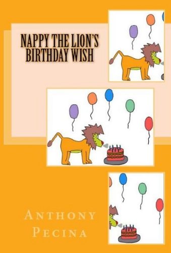 Nappy the Lion's Birthday Wish - Kindle edition by Pecina, Anthony ...