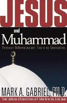 Jesus and Muhammad: Profound Differences and Surprising Similarities ...