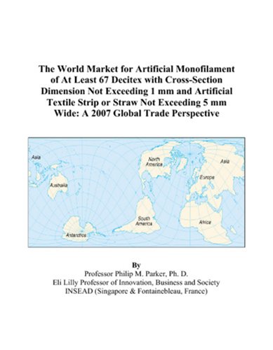 The World Market for Artificial Monofilament of At Least 67 Decitex ...