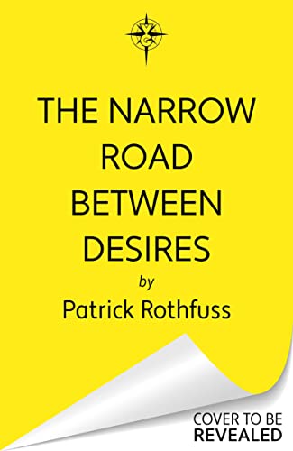 The Narrow Road Between Desires: A Kingkiller Chronicle Novella eBook ...