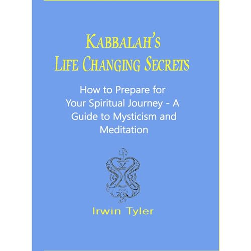 Amazon.com: Kabbalah’s Life Changing Secrets: How to Prepare for Your ...