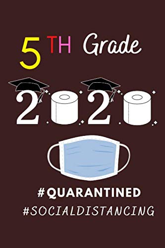 5th Grade 2020 QUARANTINED: Lined Notebook/Vintage Graduation 2020 ...