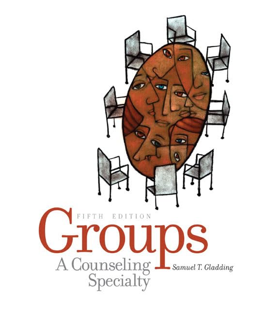 Groups: A Counseling Specialty: Gladding, Samuel T.: 9780131735958 ...