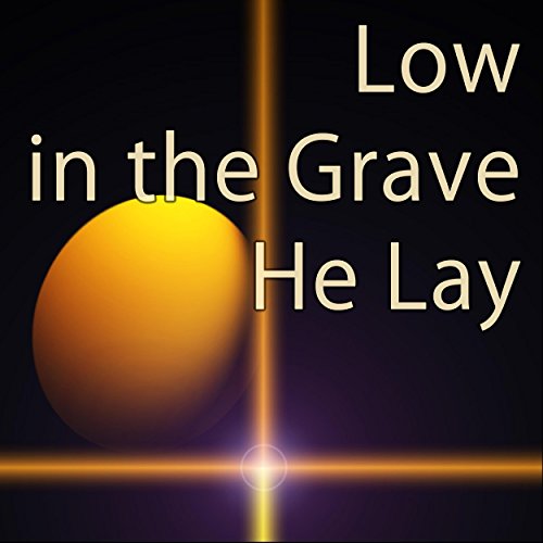 Amazon.com: Low in the Grave He Lay - Hymn Piano Instrumental ...