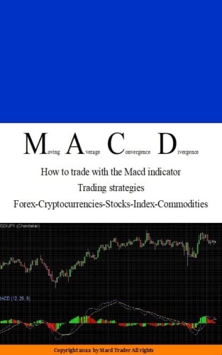 How to trade with the Macd indicator: Daytrading and swing trading-Most ...