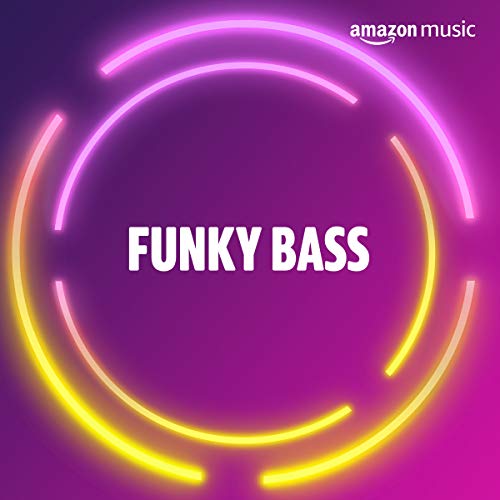 Funky Bass Playlist on Amazon Music Unlimited