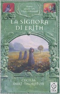 La signora di Erith. The Bitterbynde (Vol. 3) (Teadue) : Dart-Thornton ...
