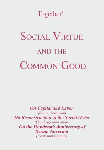 Social Virtue and the Common Good: Together!: 9781933463124: Amazon.com ...
