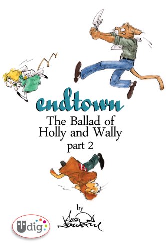 Endtown: Ballad of Holly & Wally Part 2 eBook : Neathery, Aaron: Amazon ...