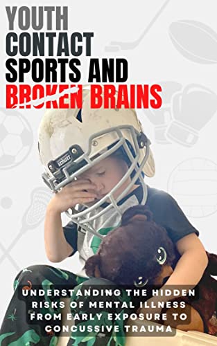 Amazon.com: Youth Contact Sports and Broken Brains: Understanding the ...