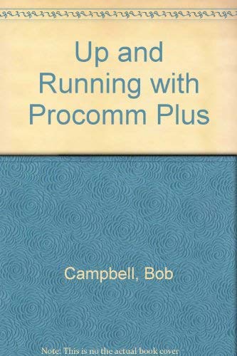 Amazon.com: Up and Running With Procomm Plus: 9780895887948: Campbell ...