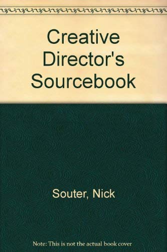 Creative Director's Sourcebook: Souter, Nick, Newman, Stuart ...