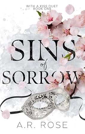 Sins of Sorrow (With a Kiss Book 1) (English Edition) eBook : Rose, A.R.: Amazon.com.mx: Tienda ...