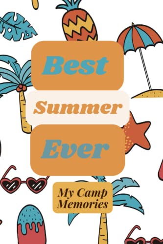 『Best Summer Ever My Camp Memories: Summer Camp Journal for Kids Diary ...