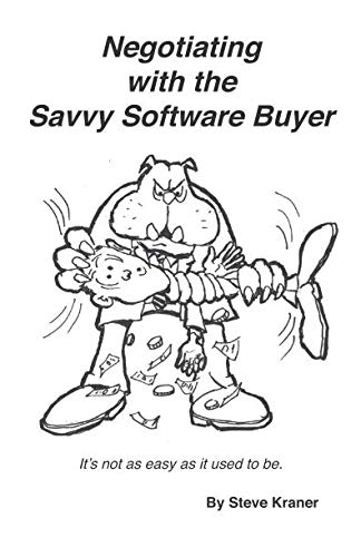 Negotiating with the Savvy Software Buyer: Kraner, Steve: 9781797634487 ...