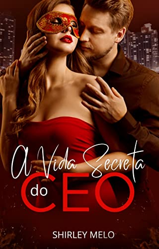 Amazon.com.br eBooks Kindle: A VIDA SECRETA DO CEO, Melo, Shirley