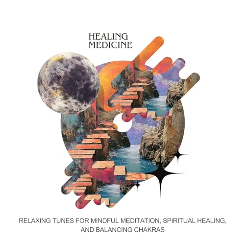 Relaxing Tunes for Mindful Meditation, Spiritual Healing, and Balancing ...