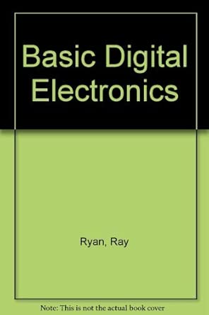 Basic Digital Electronics: Understanding Number Systems, Boolean ...