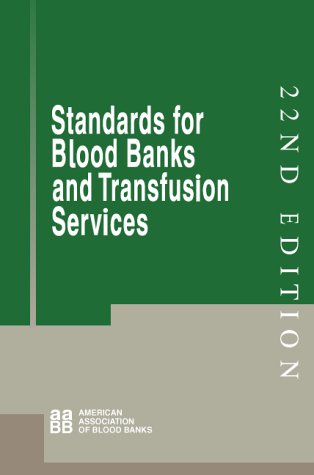 Standards for Blood Banks and Transfusion Services: unknown author ...