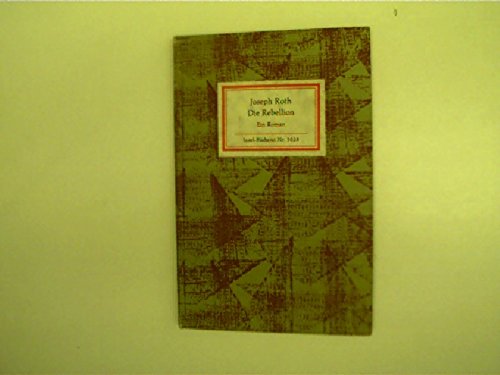 Die Rebellion.Ein Roman [Insel-Bücherei Nr. 1028] : Roth, Joseph ...