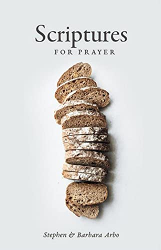 Scriptures for Prayer - Kindle edition by Arbo, Stephen and Barbara, Arbo, Stephen. Religion ...