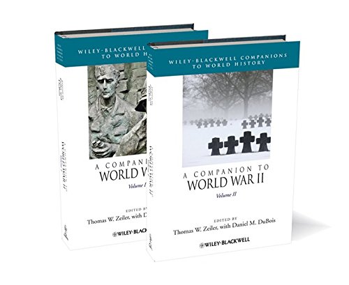 A Companion to World War II, 2 Volume Set: Thomas W. Zeiler, Daniel M ...