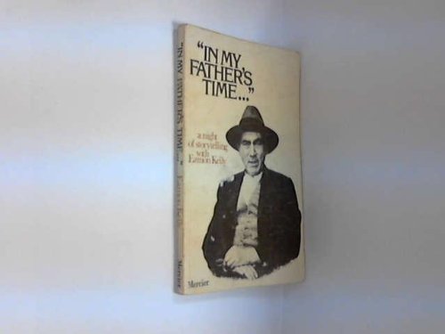 In my father's time: Kelly, Éamon: 9780853424574: Amazon.com: Books