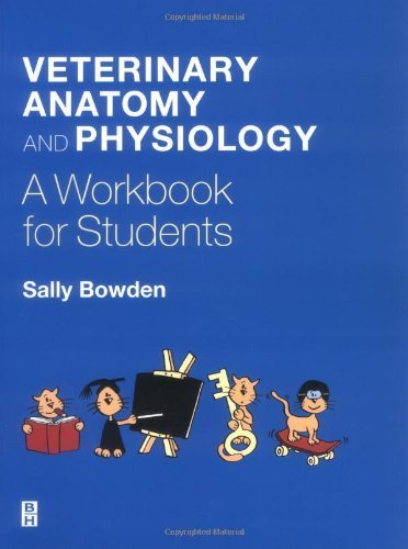 Veterinary Anatomy and Physiology: A Workbook for Students ...