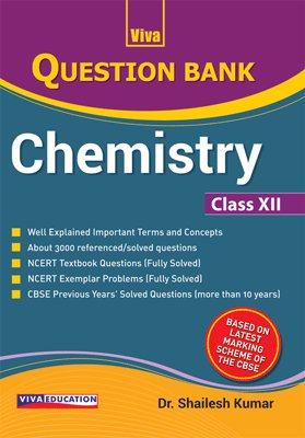 Question Bank Chemistry for Class XII: Dr. Shailesh Kumar ...