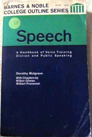 Speech a Handbook of Voice Training, Diction and Pub: Mulgrave D ...