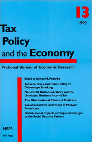 Tax Policy and the Economy, Vol. 13 (Tax Policy & the Economy ...