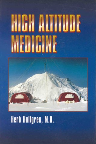 High Altitude Medicine: 9780965518307: Medicine & Health Science Books ...