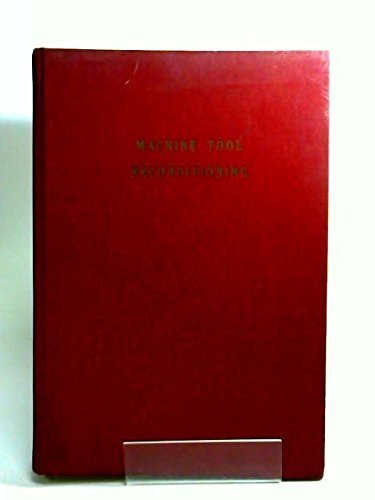 Machine Tool Reconditioning: and Applications of Hand Scraping by ...